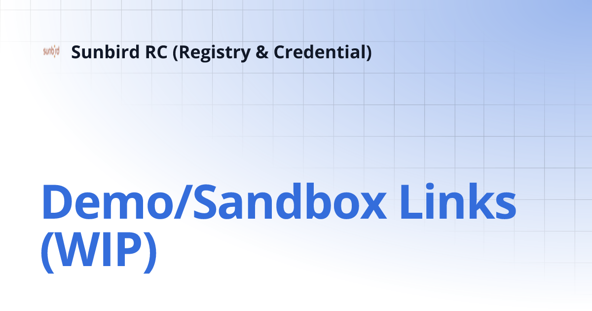 Demo/Sandbox Links (WIP) | Sunbird RC (Registry & Credential)