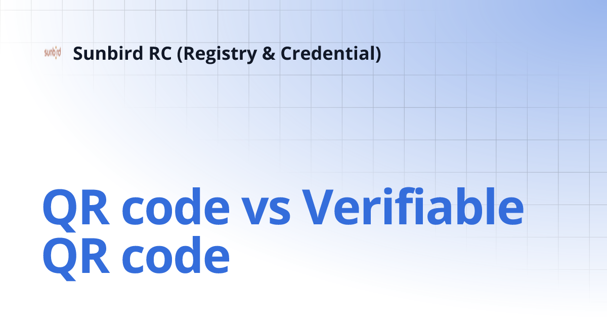 QR code vs Verifiable QR code | Sunbird RC (Registry & Credential)