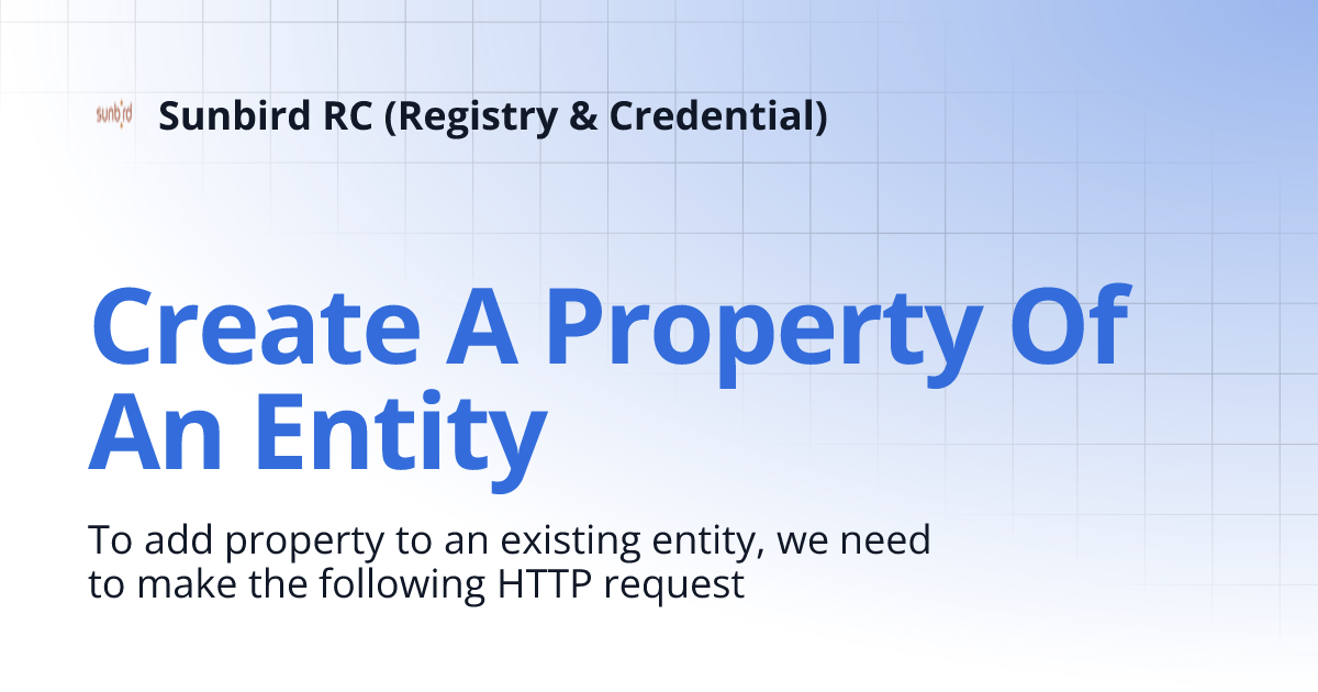 Create A Property Of An Entity | Sunbird RC (Registry & Credential)