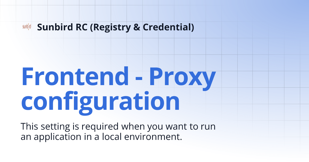 Frontend - Proxy configuration | Sunbird RC (Registry & Credential)
