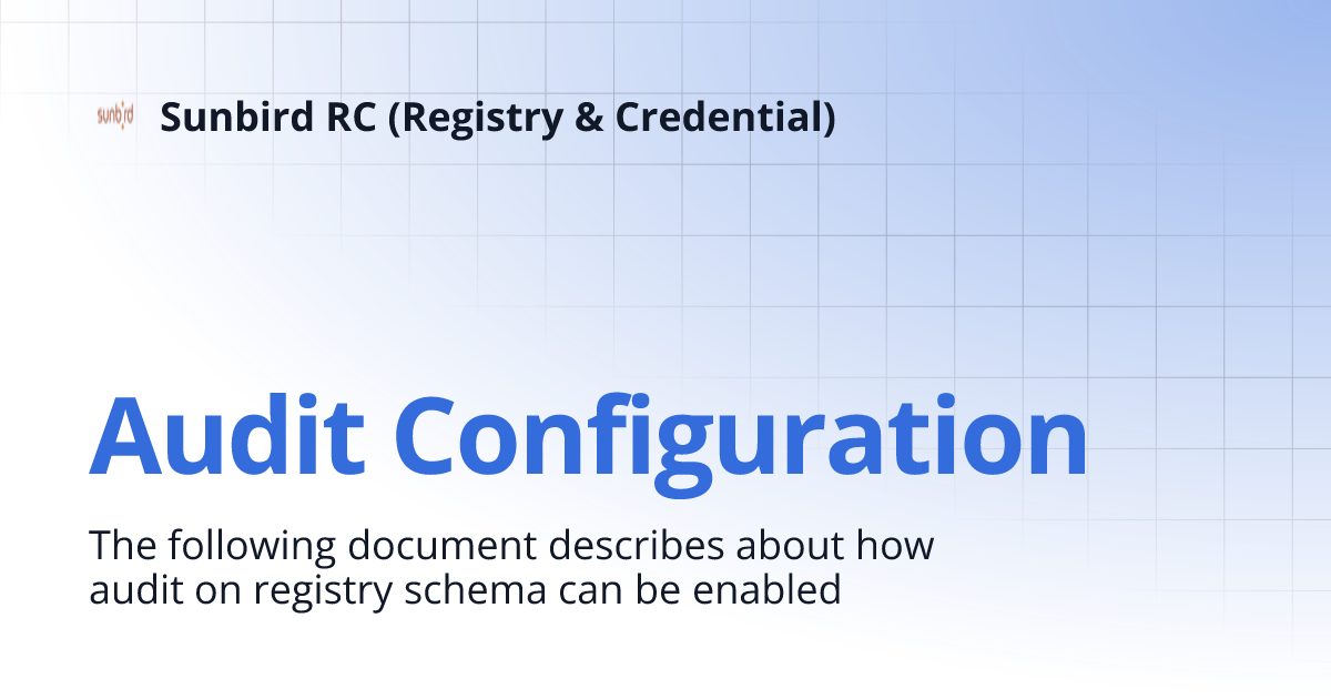 Audit Configuration | Sunbird RC (Registry & Credential)