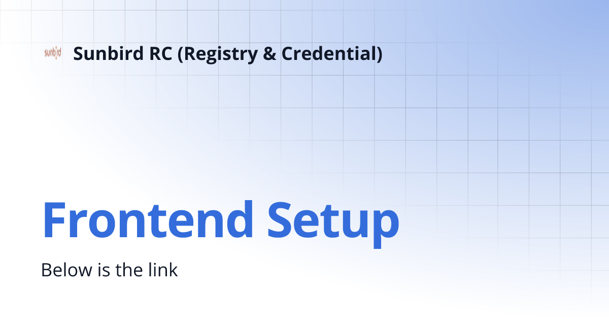Frontend Setup | Sunbird RC (Registry & Credential)